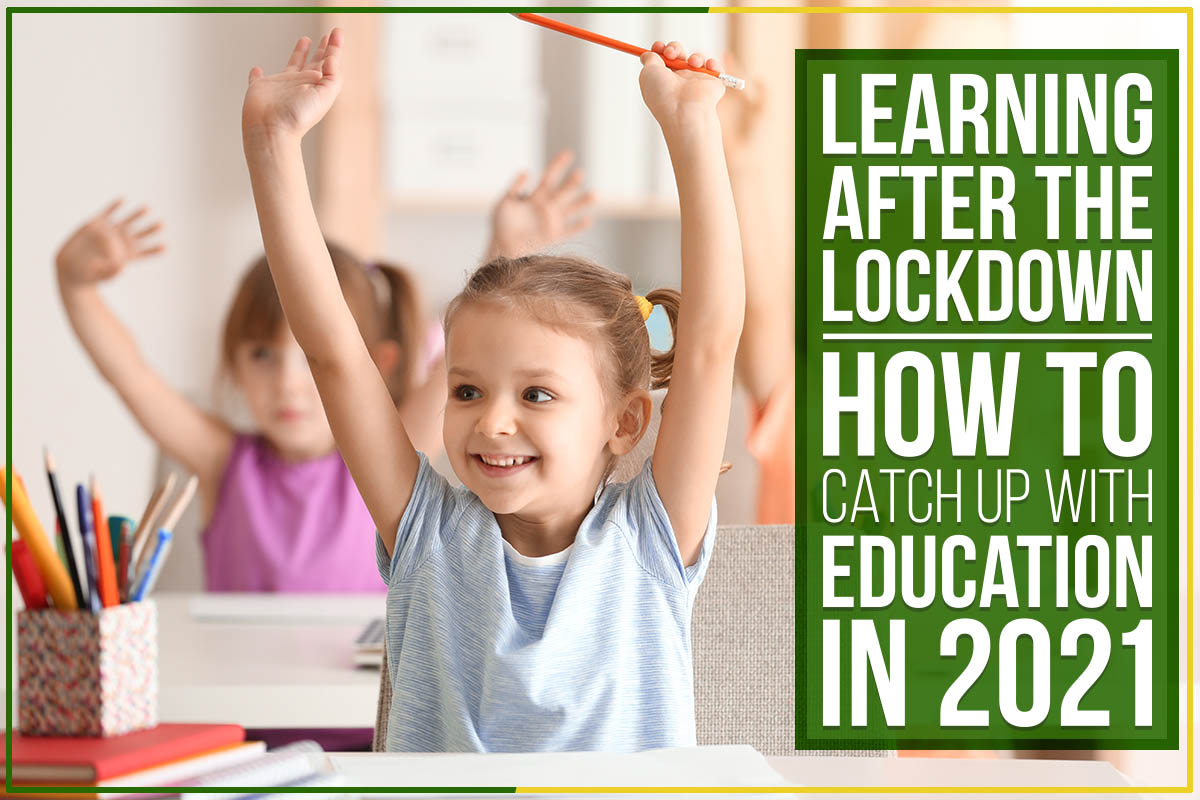 Learning After The Lockdown: How To Catch Up With Education In 2021 | Mrs. Myers' Learning Lab